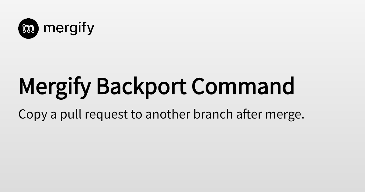 Mergify Backport Command