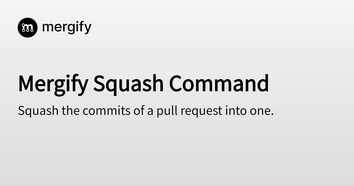 Mergify Squash Command