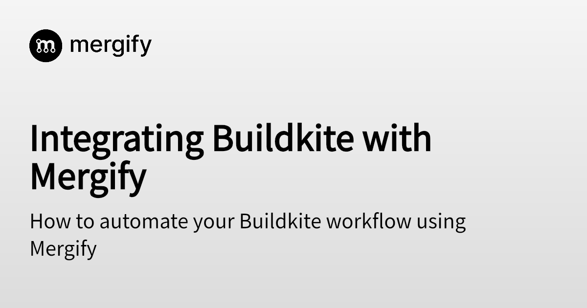 Integrating Buildkite with Mergify