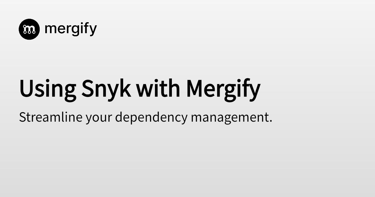 Using Snyk with Mergify